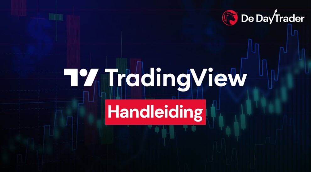 TradingView Handleiding: Meest Complete Uitleg - De Daytrader